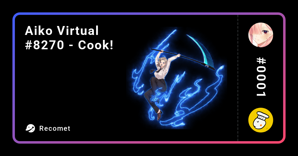 Aiko Virtual #8270 - Cook! | Recomet