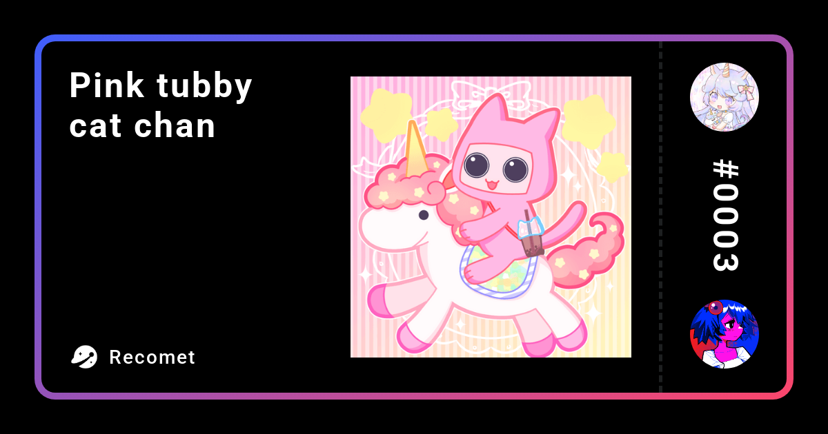 Pink tubby cat chan | Recomet